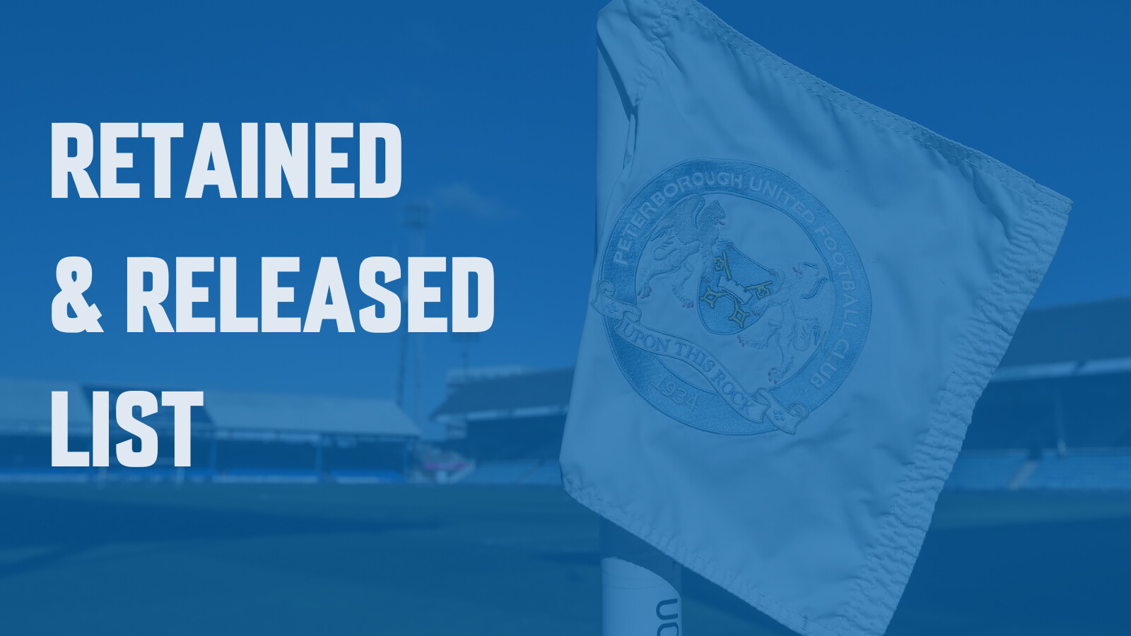 Posh Announce Retained List | Peterborough United - The Posh